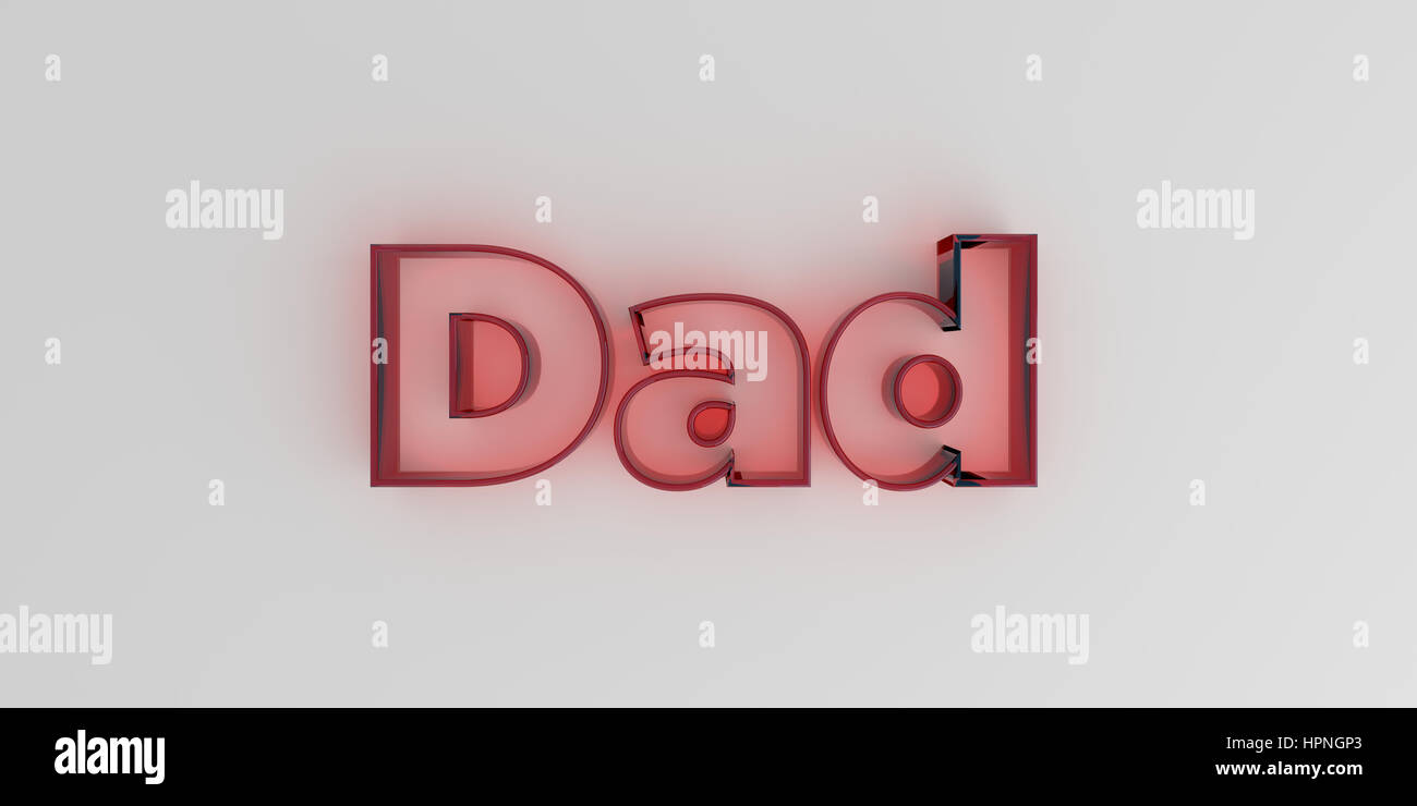 Dad - Red glass text on white background - 3D rendered royalty free ...