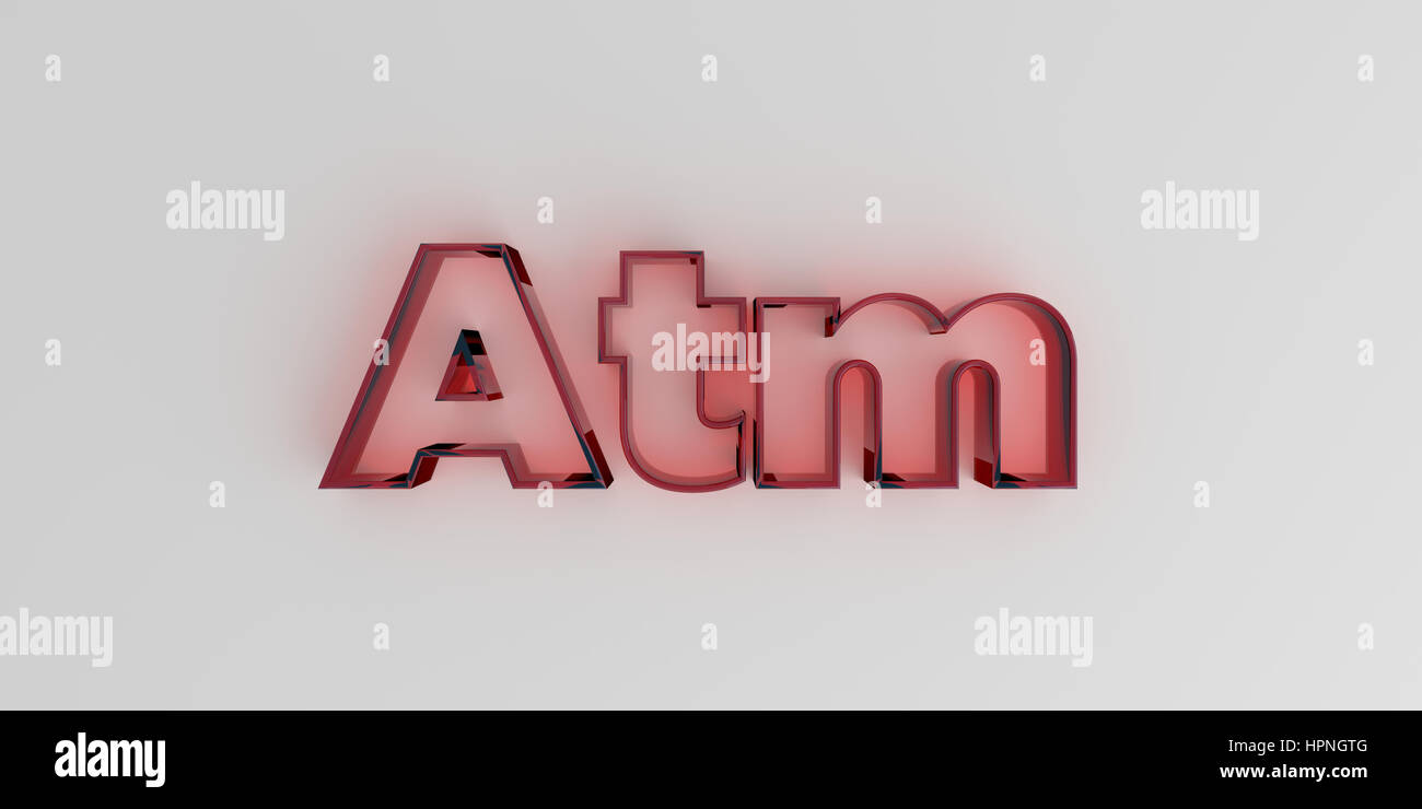 Atm - Red glass text on white background - 3D rendered royalty free ... Atm - Red glass text on white background - 3D rendered royalty free ...