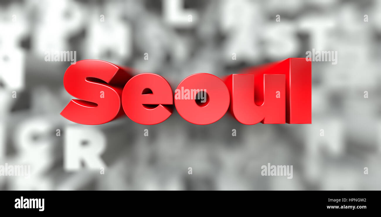 Seoul - Red text on typography background - 3D rendered royalty free ...