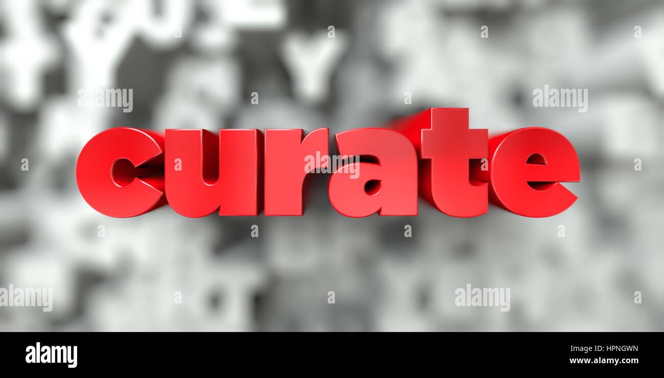 curate - Red text on typography background - 3D rendered royalty free ...