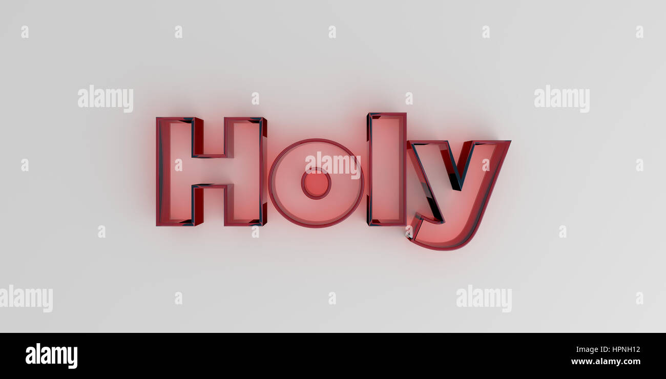 Holy - Red glass text on white background - 3D rendered royalty free ...