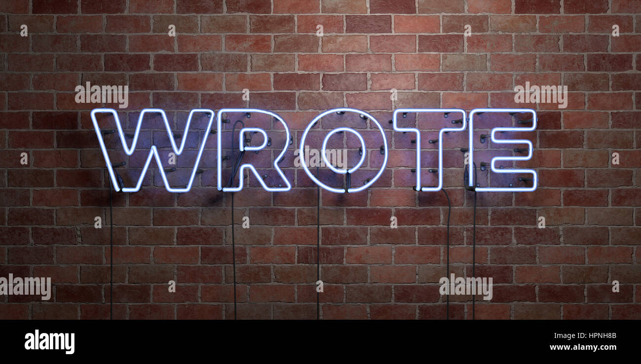 WROTE - fluorescent Neon tube Sign on brickwork - Front view - 3D ...