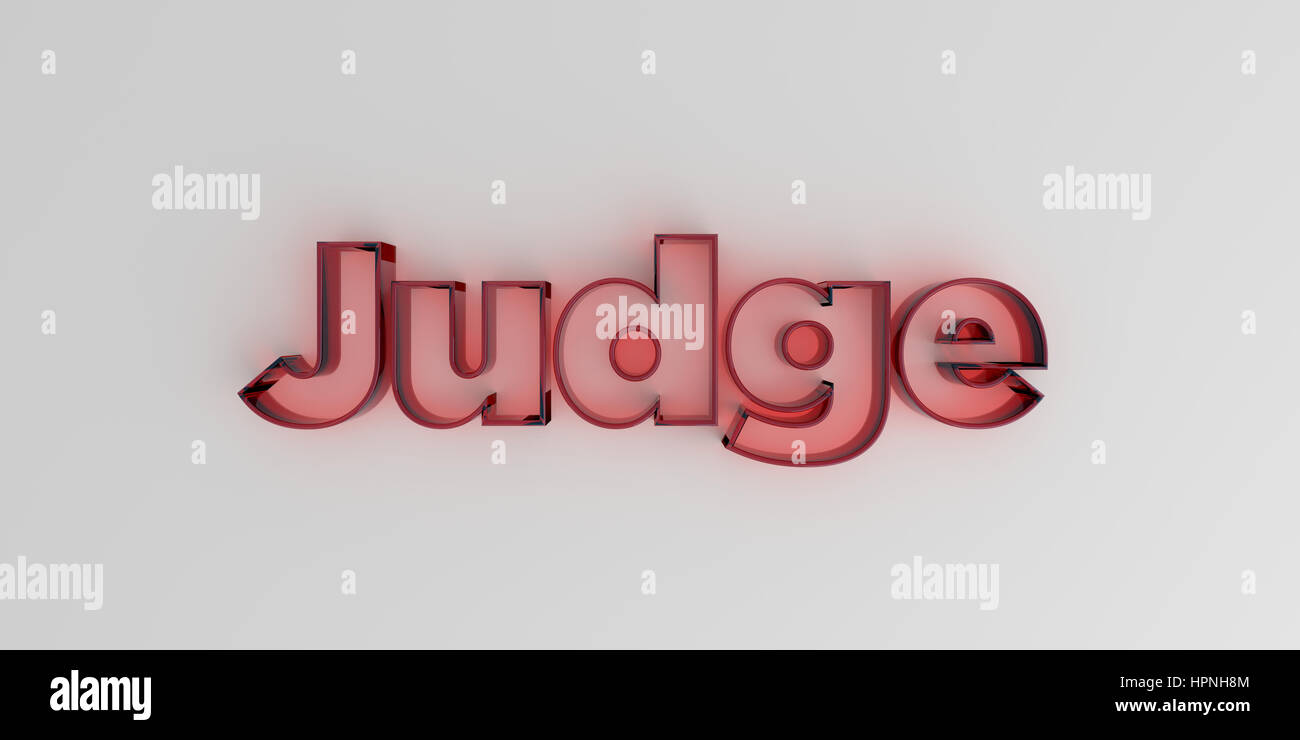 Judge - Red glass text on white background - 3D rendered royalty free ...