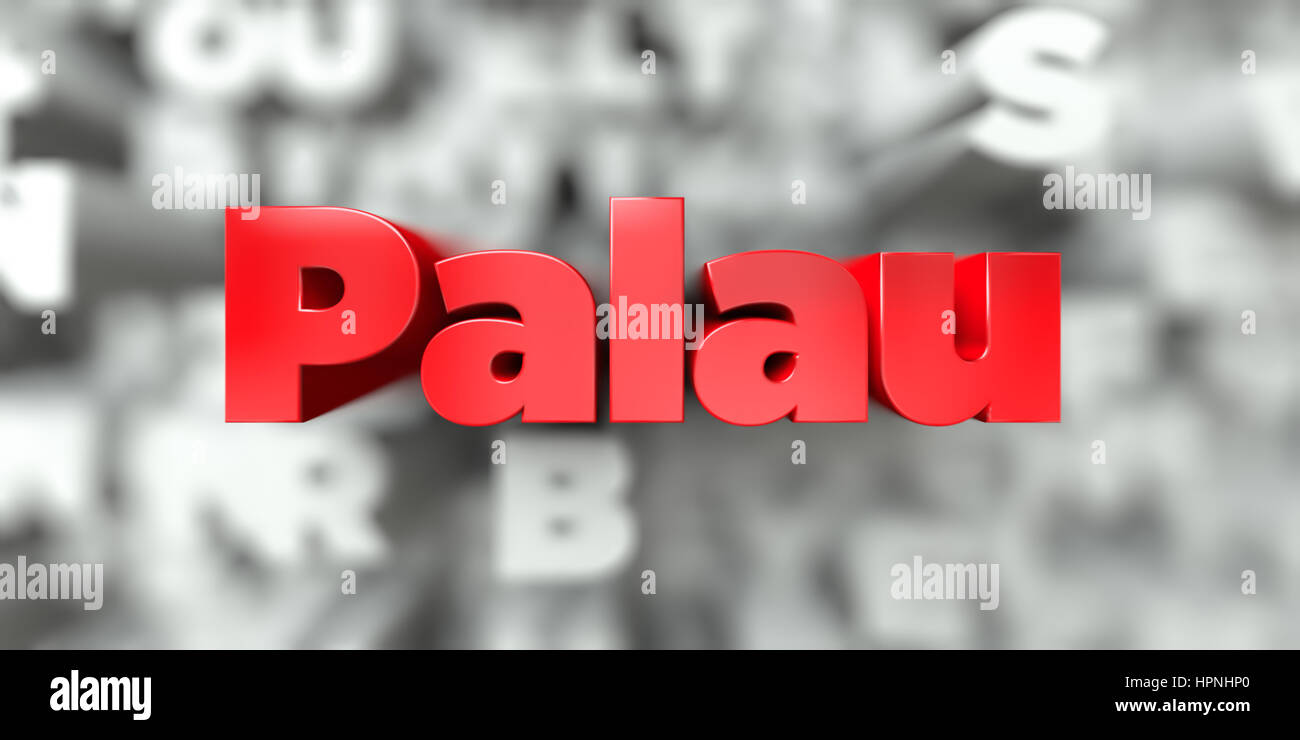 Palau - Red text on typography background - 3D rendered royalty free ...