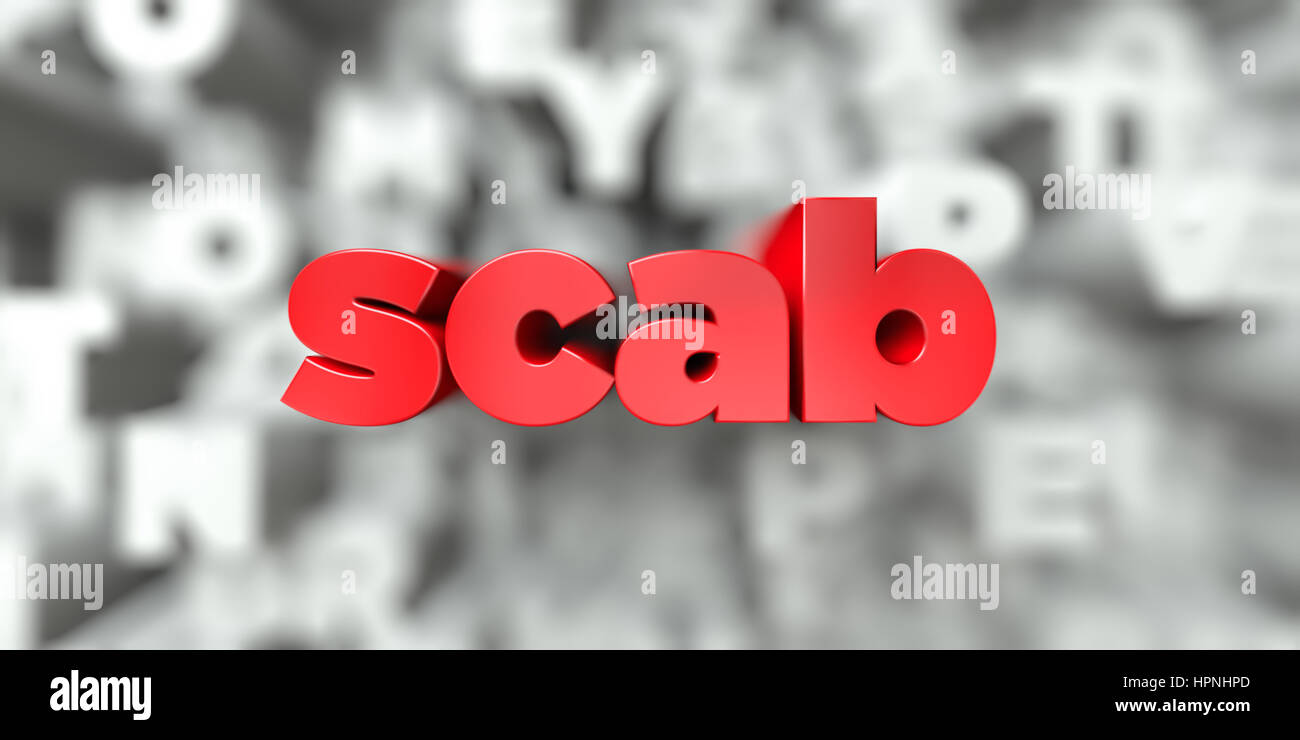 scab - Red text on typography background - 3D rendered royalty free ...