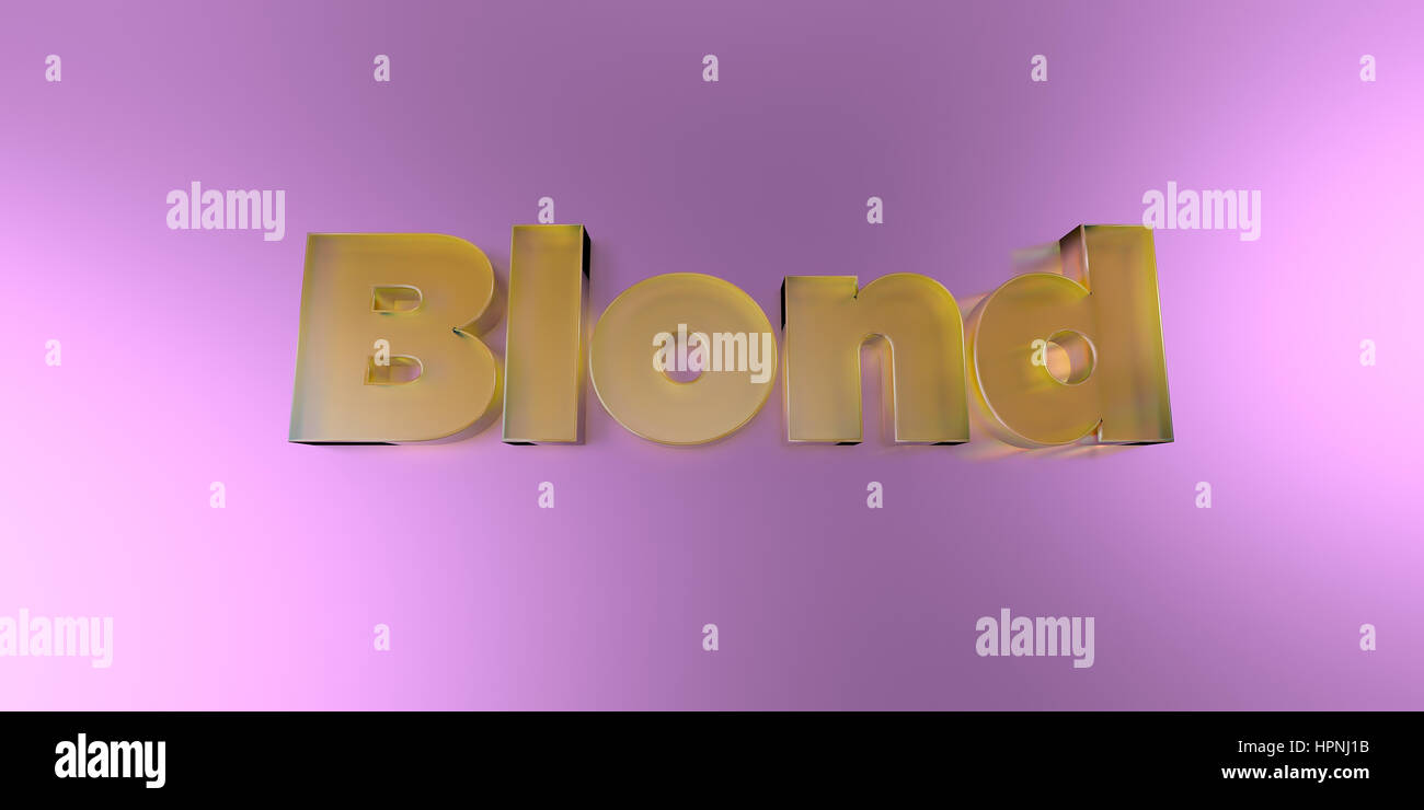 Blond - colorful glass text on vibrant background - 3D rendered royalty ...