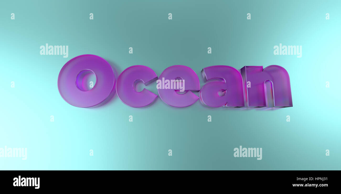 Ocean - colorful glass text on vibrant background - 3D rendered royalty ...