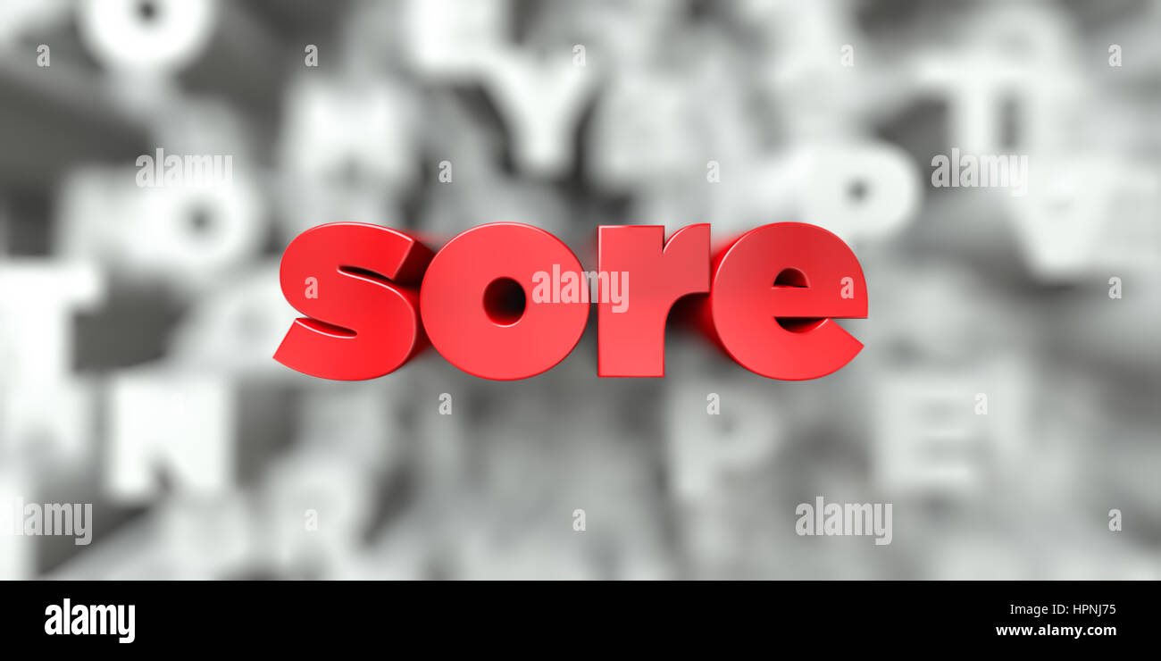 sore - Red text on typography background - 3D rendered royalty free ...