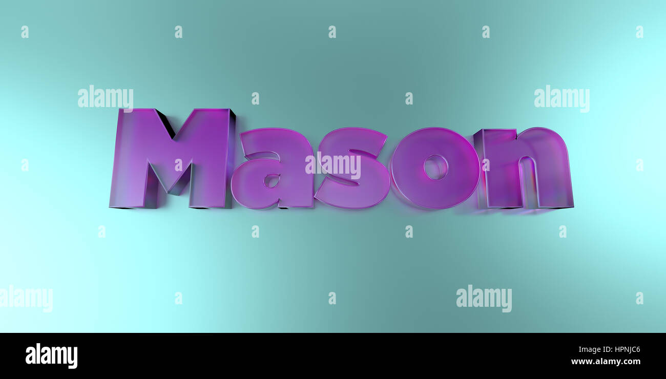 Mason - colorful glass text on vibrant background - 3D rendered royalty ...