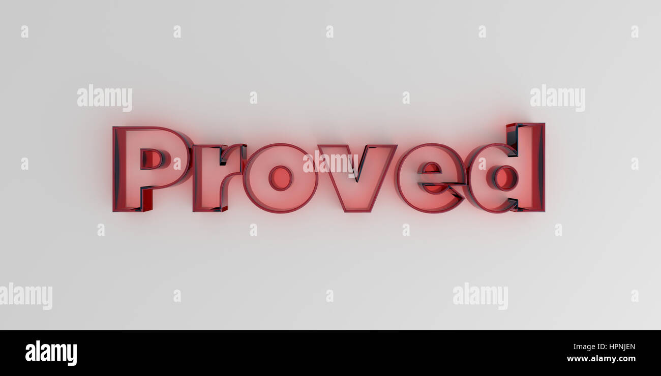 Proved - Red glass text on white background - 3D rendered royalty free ...