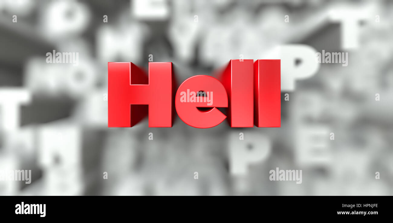 Hell - Red text on typography background - 3D rendered royalty free ...