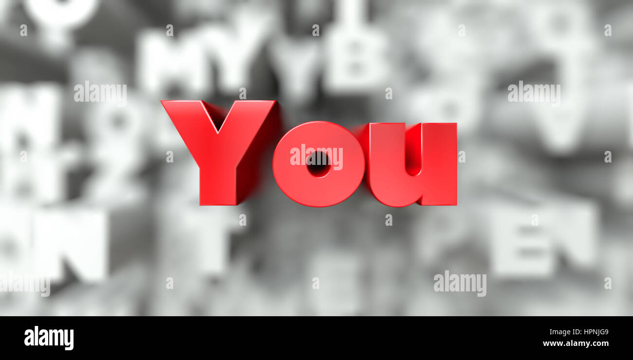 You - Red text on typography background - 3D rendered royalty free stock image. This image can ...