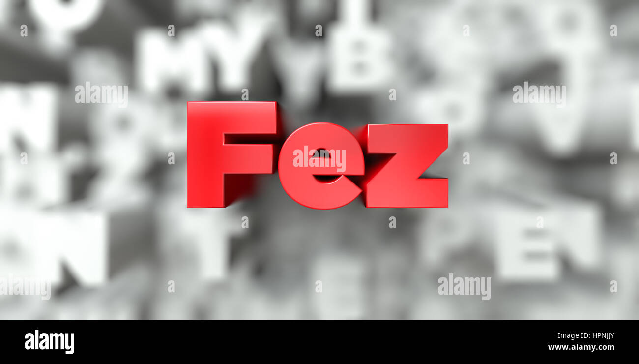 Fez - Red text on typography background - 3D rendered royalty free ...