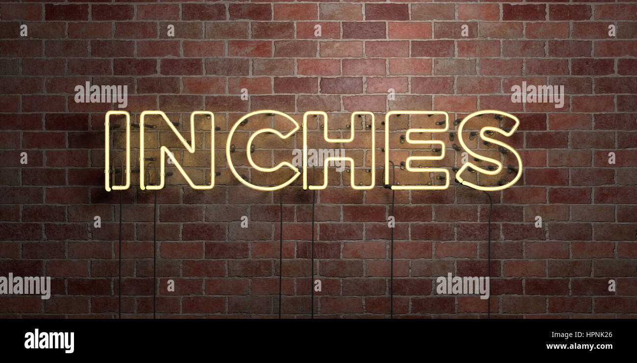 INCHES - fluorescent Neon tube Sign on brickwork - Front view - 3D ...