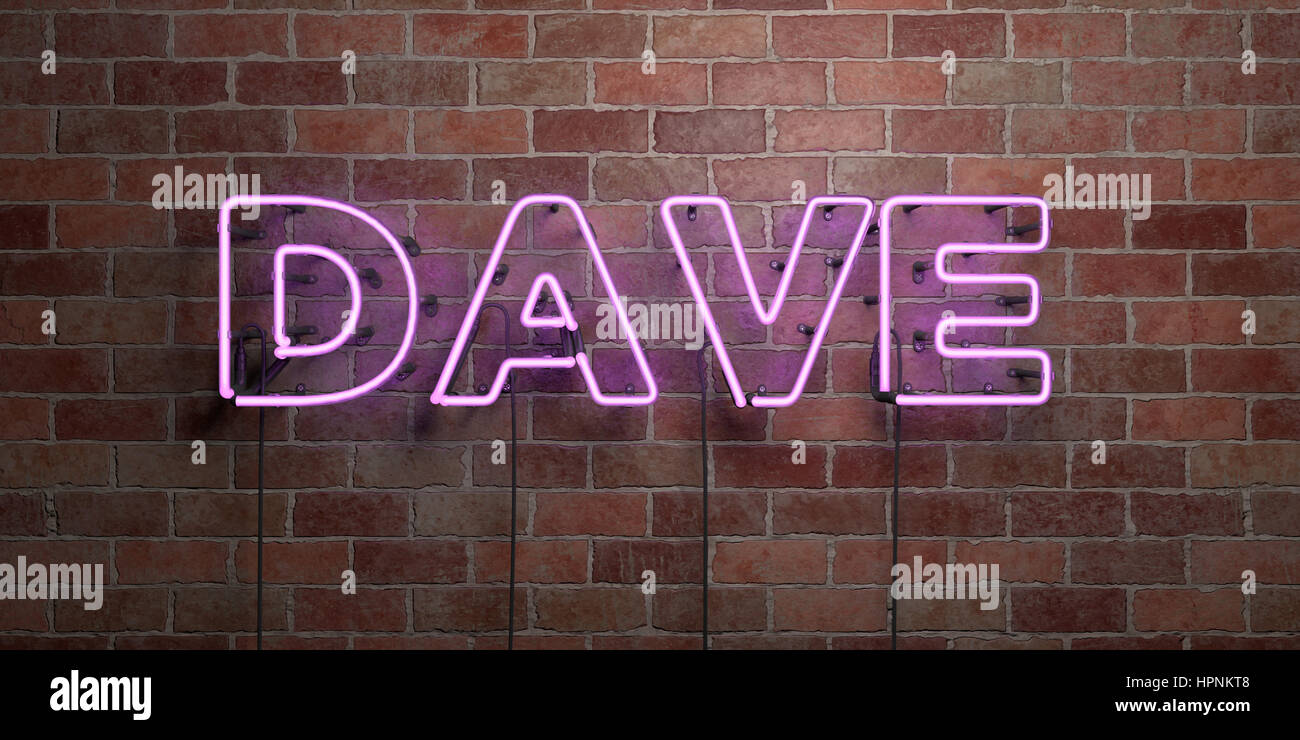 DAVE - fluorescent Neon tube Sign on brickwork - Front view - 3D ...