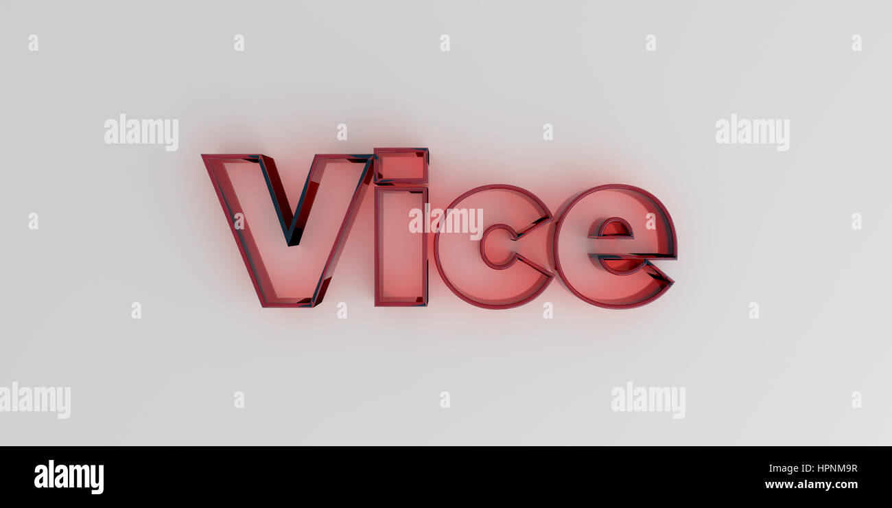 Vice - Red glass text on white background - 3D rendered royalty free ...