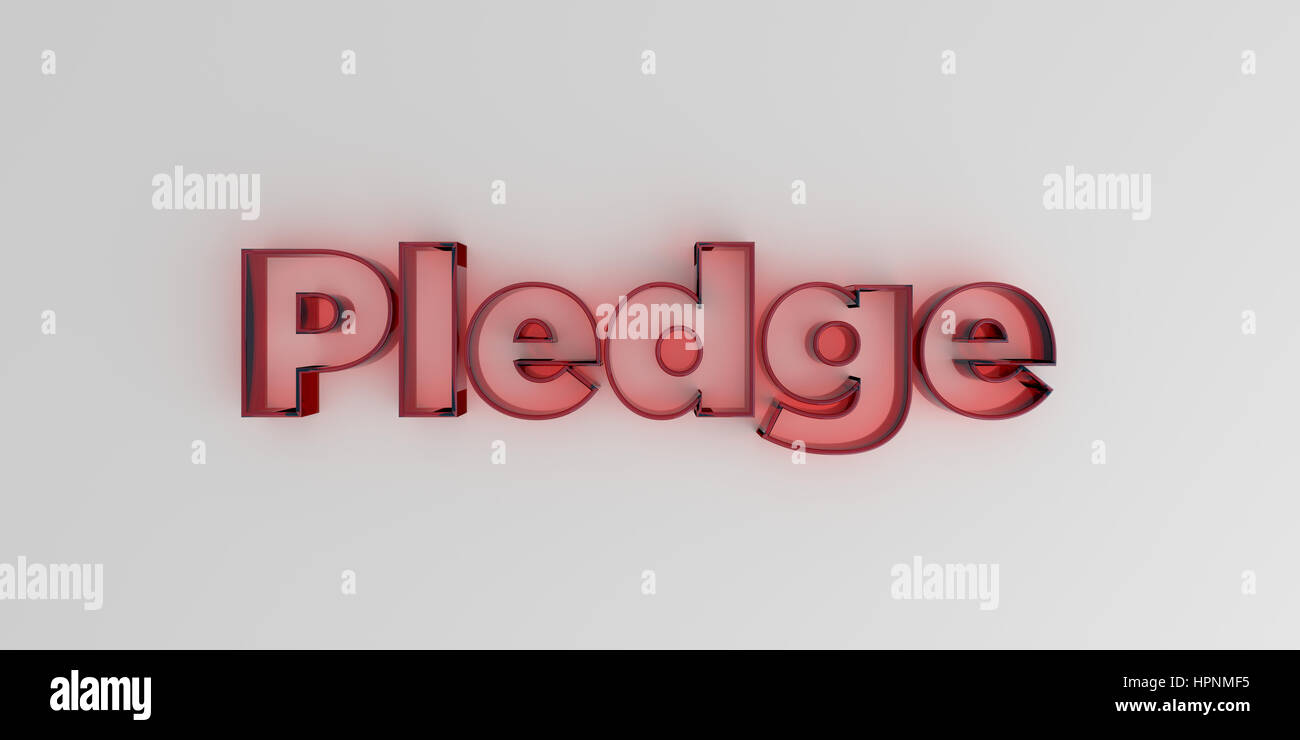 Pledge - Red glass text on white background - 3D rendered royalty free ...