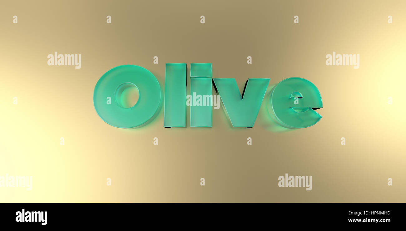 Olive - colorful glass text on vibrant background - 3D rendered royalty ...