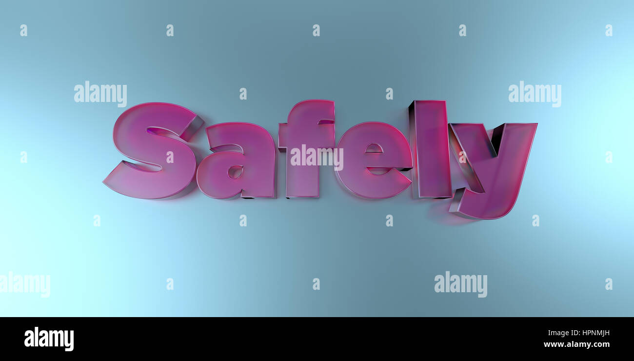 Safely - colorful glass text on vibrant background - 3D rendered ...