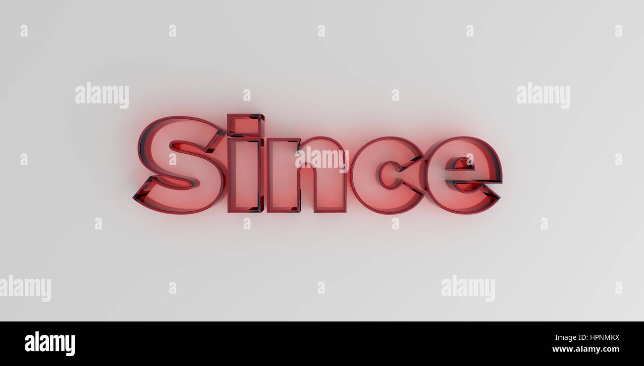 Since - Red glass text on white background - 3D rendered royalty free ...