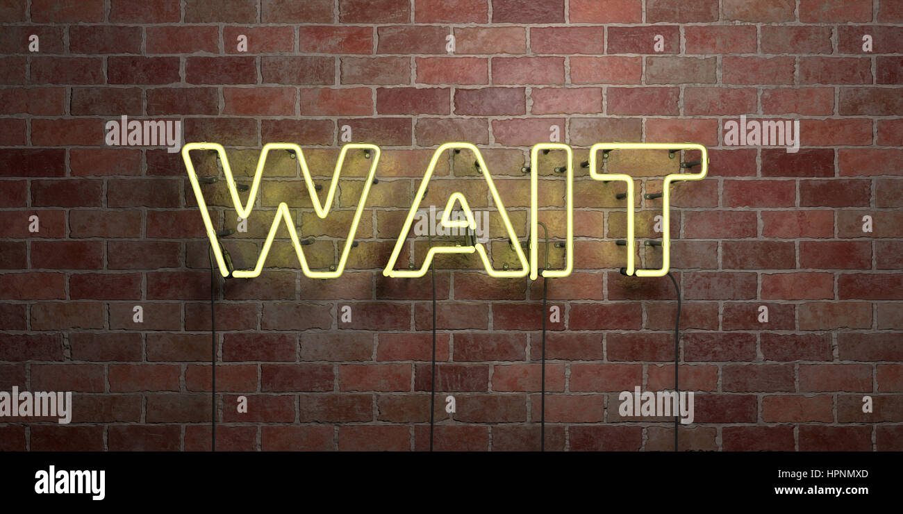 WAIT - fluorescent Neon tube Sign on brickwork - Front view - 3D ...