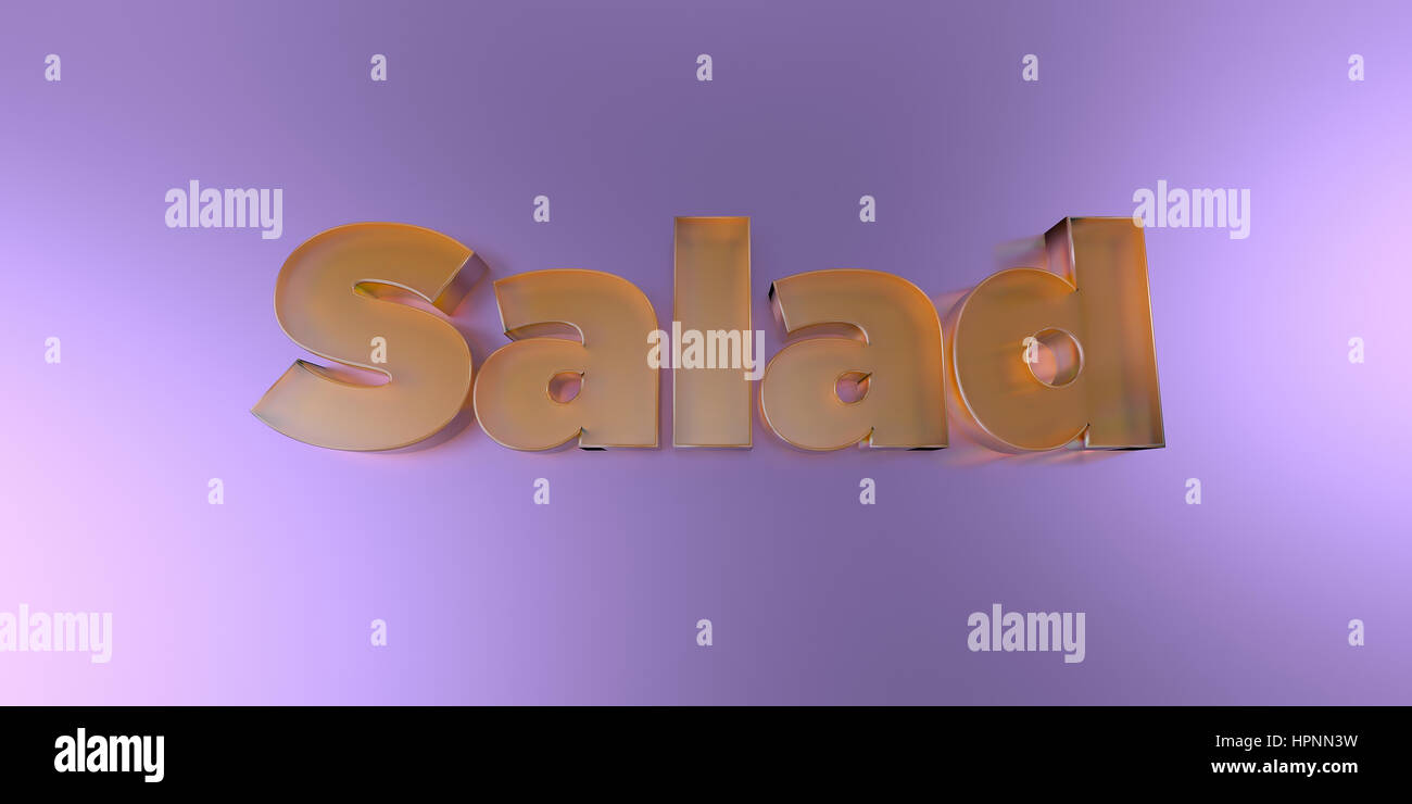 Salad - colorful glass text on vibrant background - 3D rendered royalty ...