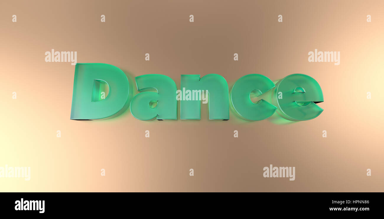 Dance - colorful glass text on vibrant background - 3D rendered royalty ...