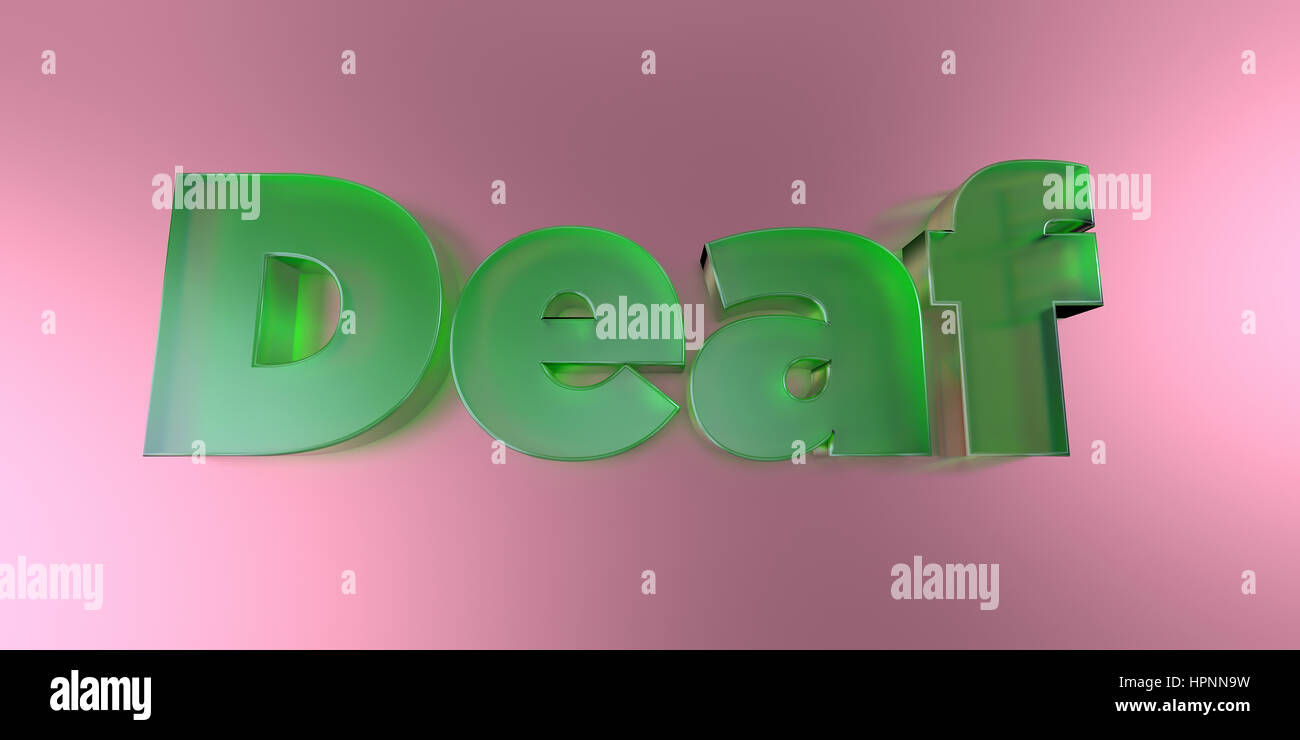 Deaf - colorful glass text on vibrant background - 3D rendered royalty ...