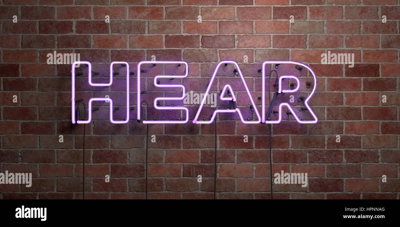 HEAR - fluorescent Neon tube Sign on brickwork - Front view - 3D ...