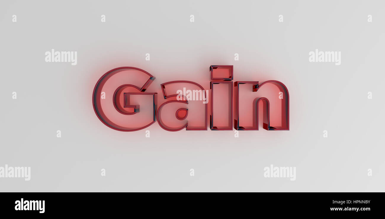 Gain - Red glass text on white background - 3D rendered royalty free ...