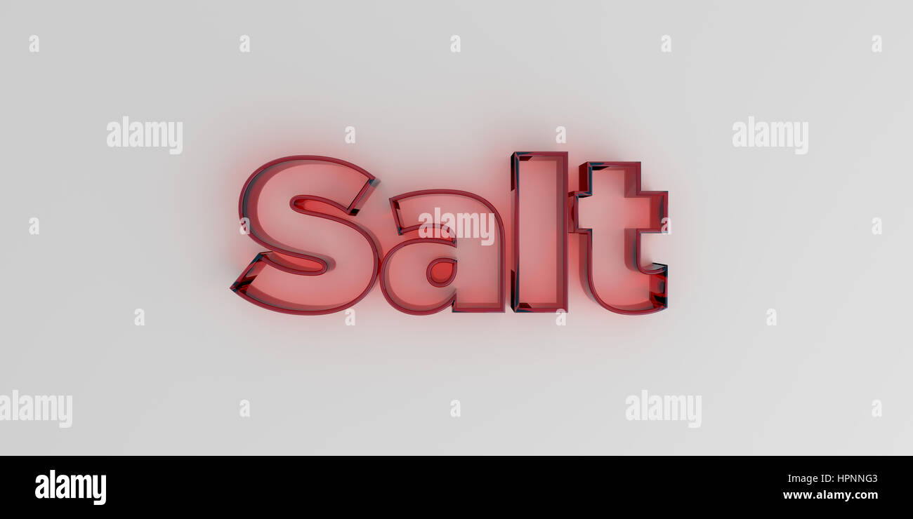 Salt - Red glass text on white background - 3D rendered royalty free ...
