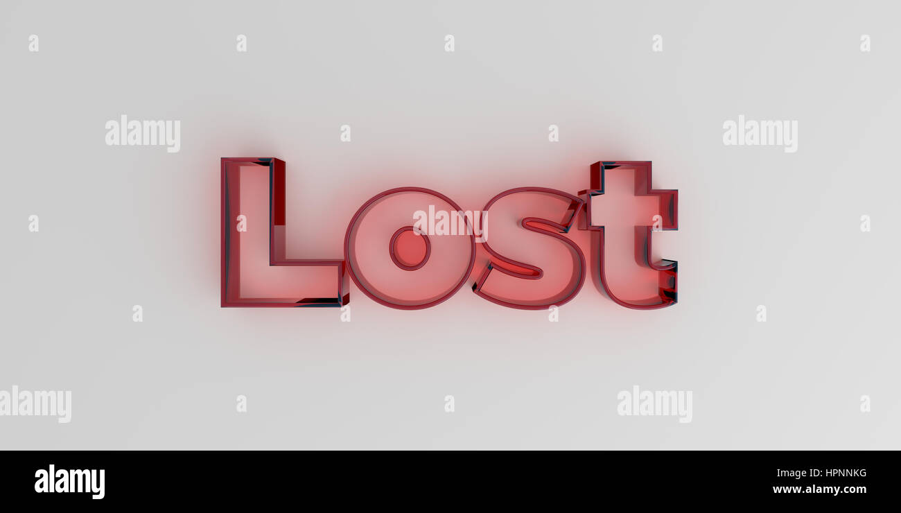 Lost - Red glass text on white background - 3D rendered royalty free ...