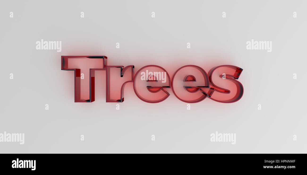 Trees - Red glass text on white background - 3D rendered royalty free ...