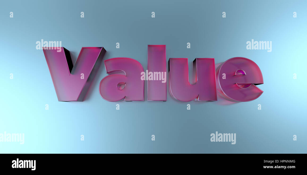 Value - colorful glass text on vibrant background - 3D rendered royalty ...