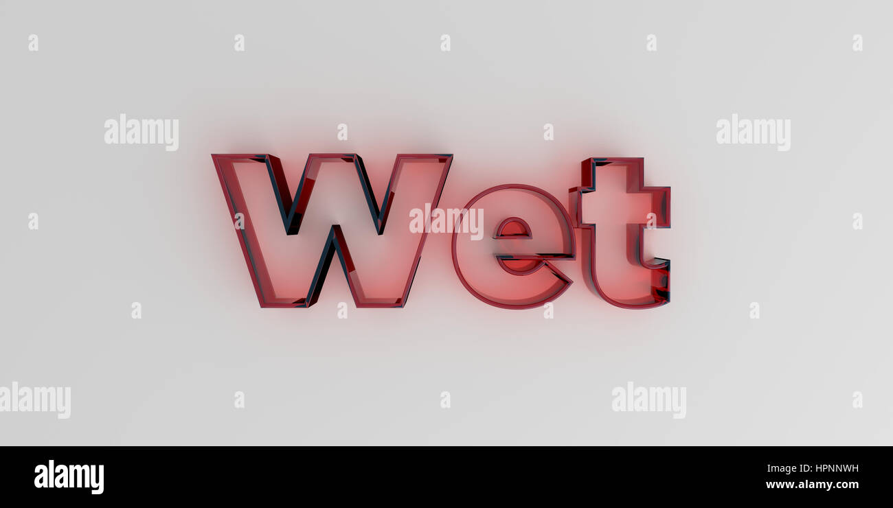 Wet - Red glass text on white background - 3D rendered royalty free ...