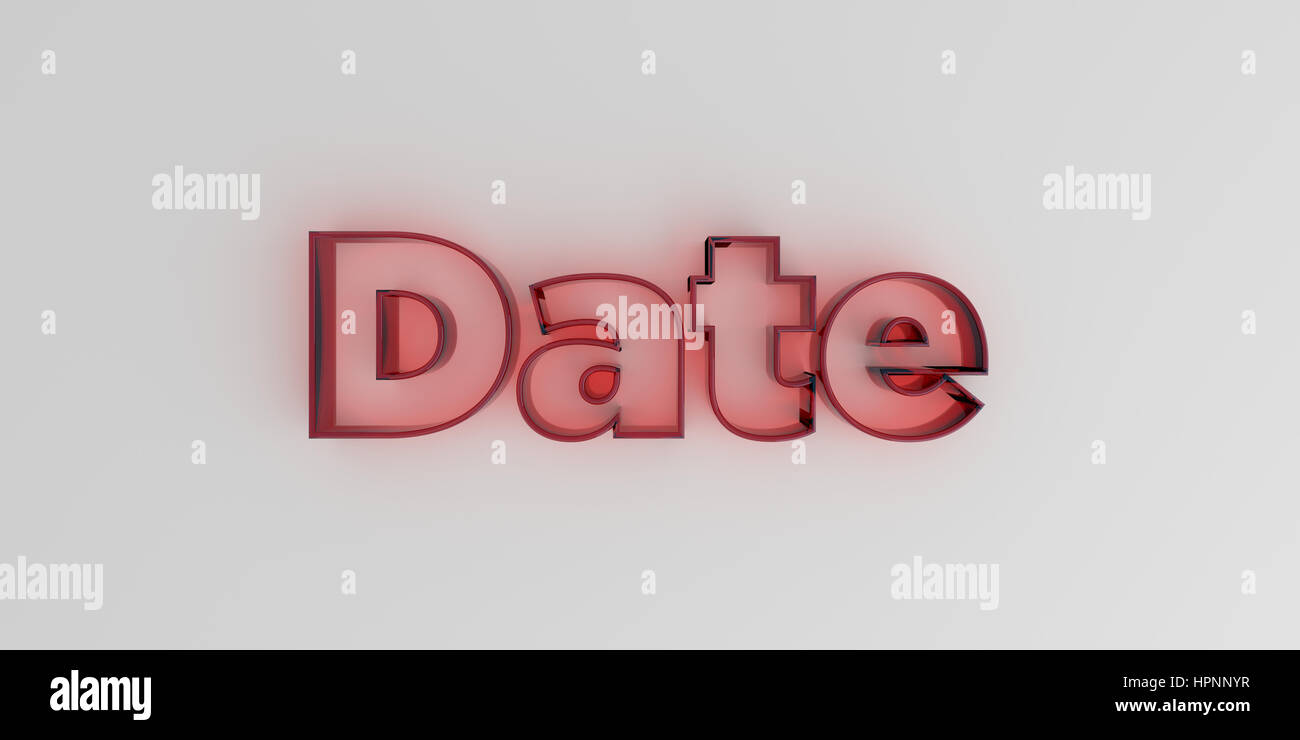 Date - Red glass text on white background - 3D rendered royalty free ...