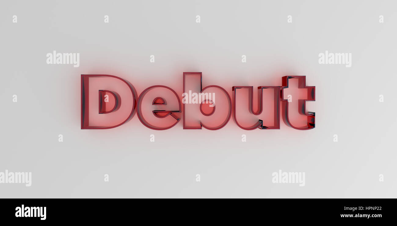 Debut - Red glass text on white background - 3D rendered royalty free ...