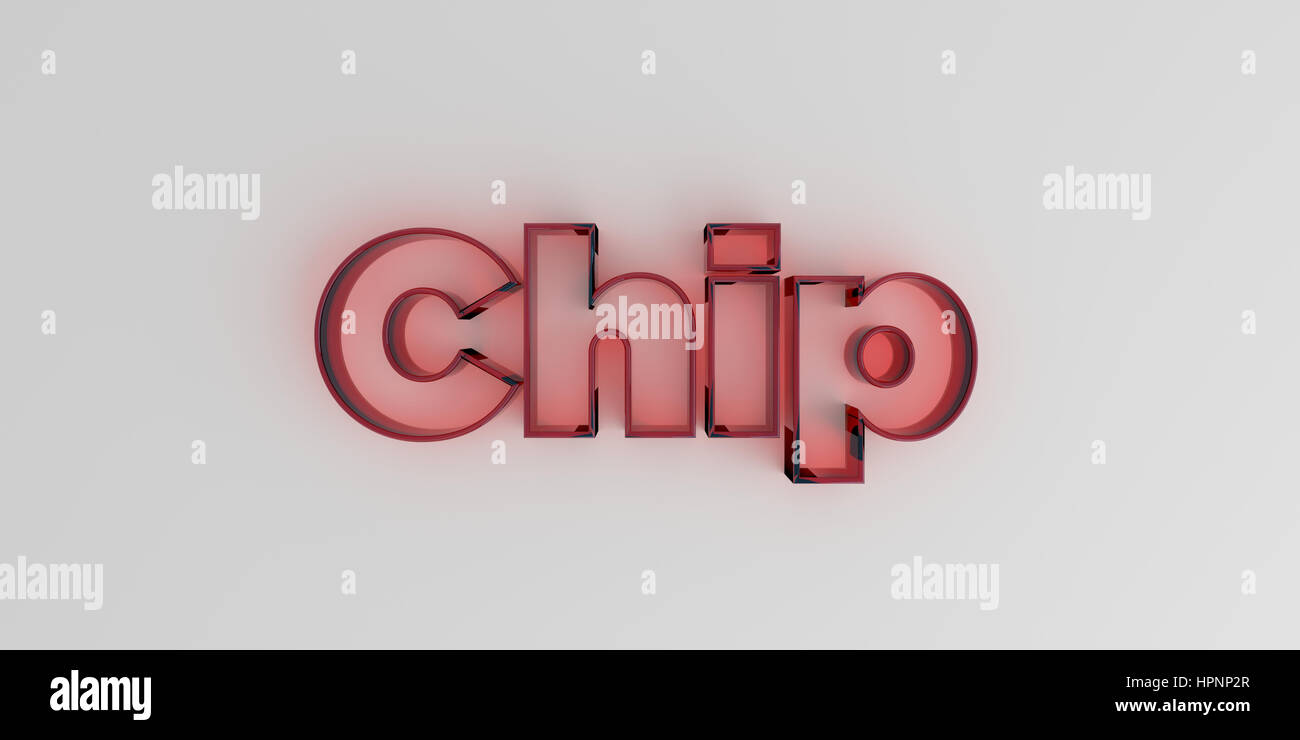 Chip - Red glass text on white background - 3D rendered royalty free ...