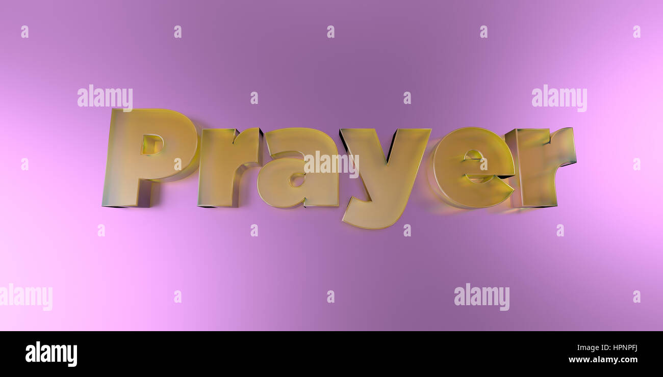 Prayer - colorful glass text on vibrant background - 3D rendered ...