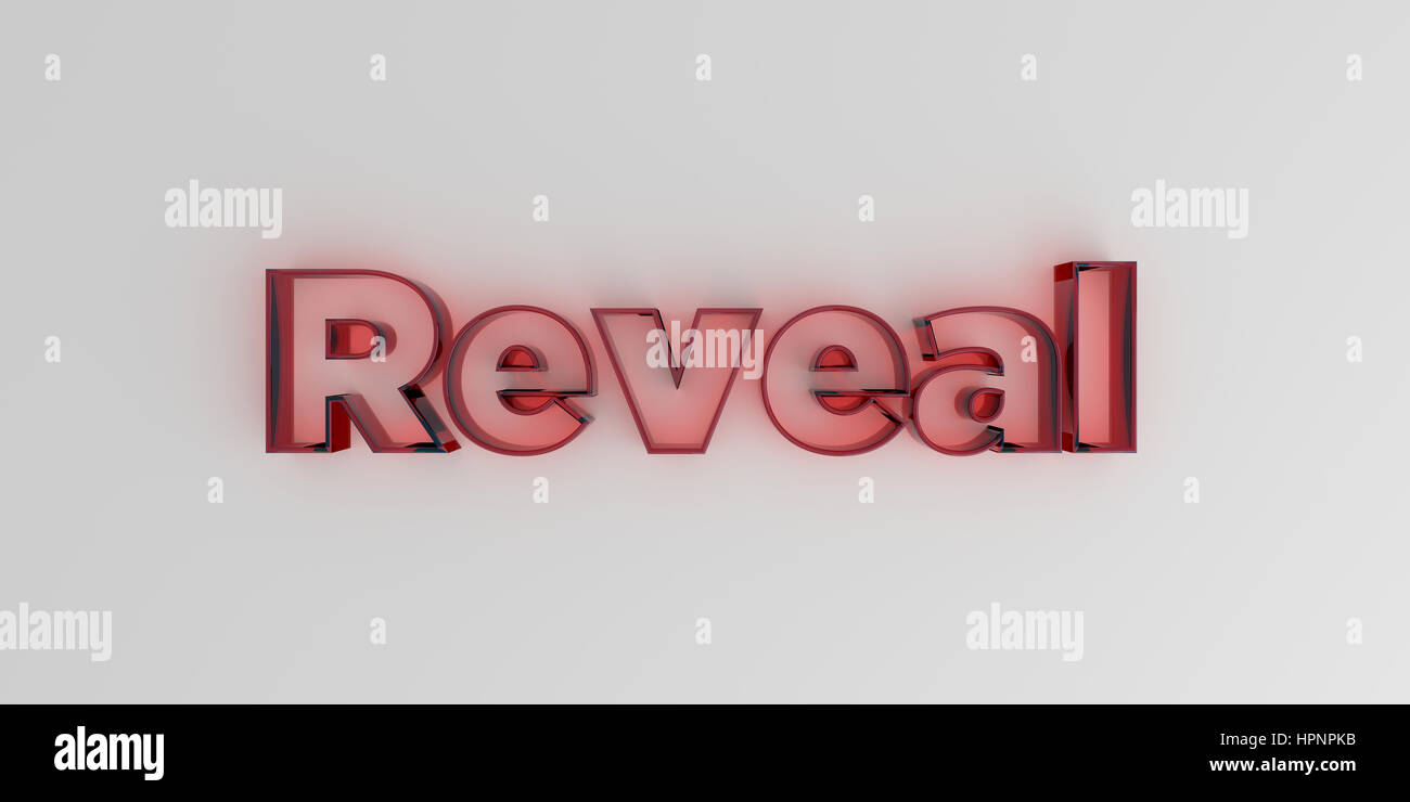 Reveal - Red glass text on white background - 3D rendered royalty free ...