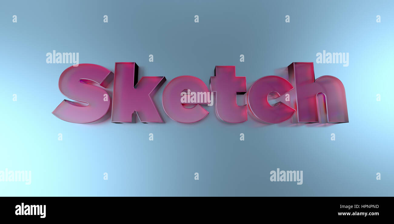 Sketch - colorful glass text on vibrant background - 3D rendered ...