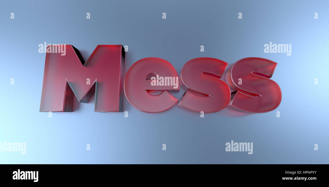 Mess - colorful glass text on vibrant background - 3D rendered royalty ...