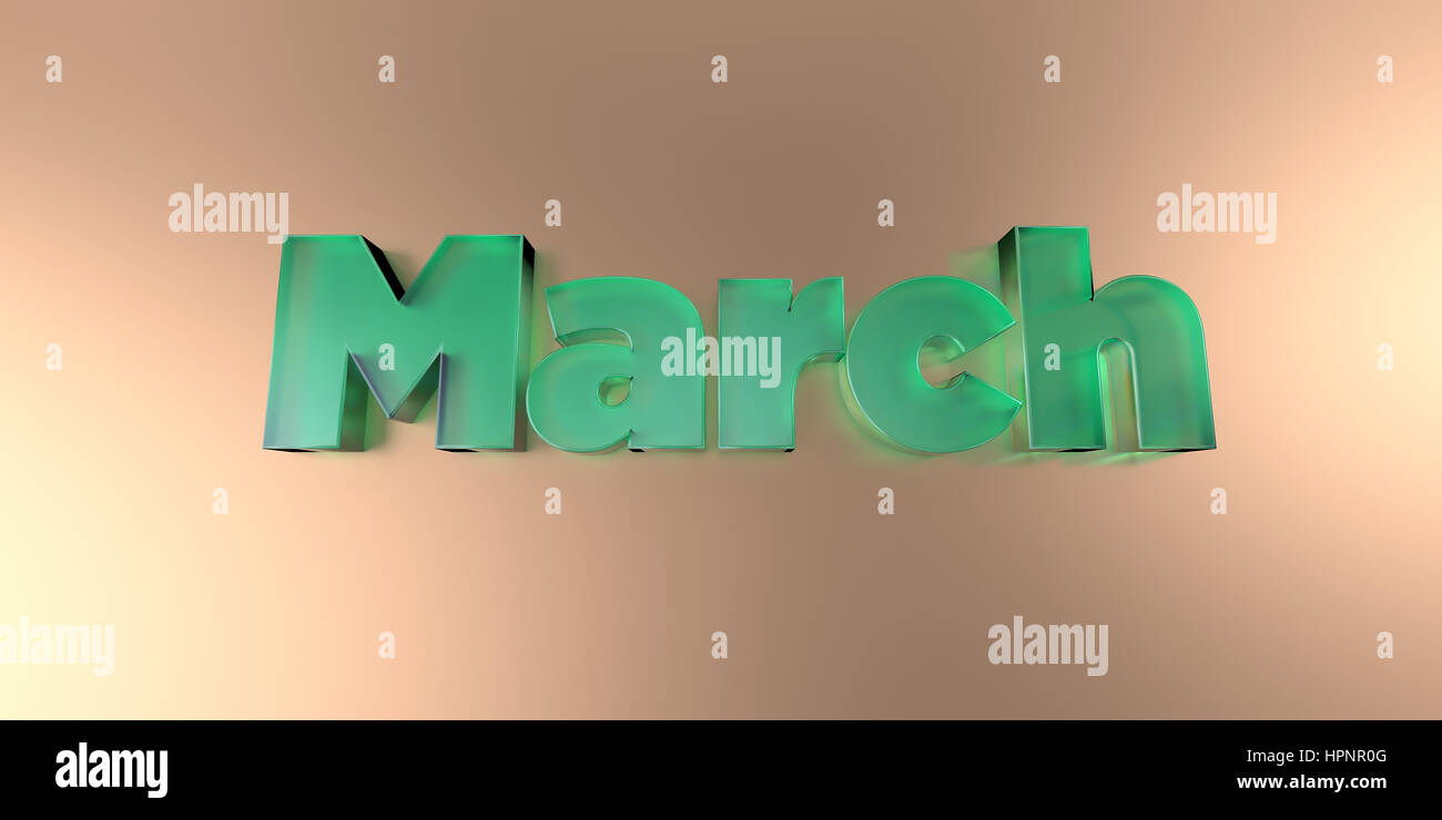March - colorful glass text on vibrant background - 3D rendered royalty ...