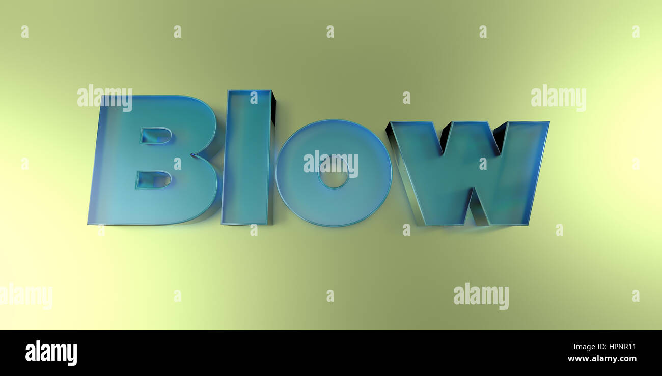 Blow - colorful glass text on vibrant background - 3D rendered royalty ...