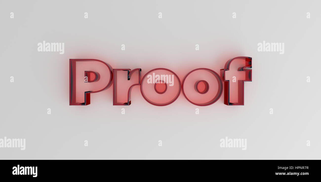 Proof - Red glass text on white background - 3D rendered royalty free ...