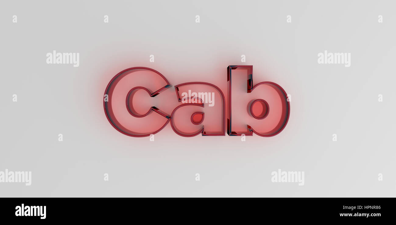 Cab - Red glass text on white background - 3D rendered royalty free ...