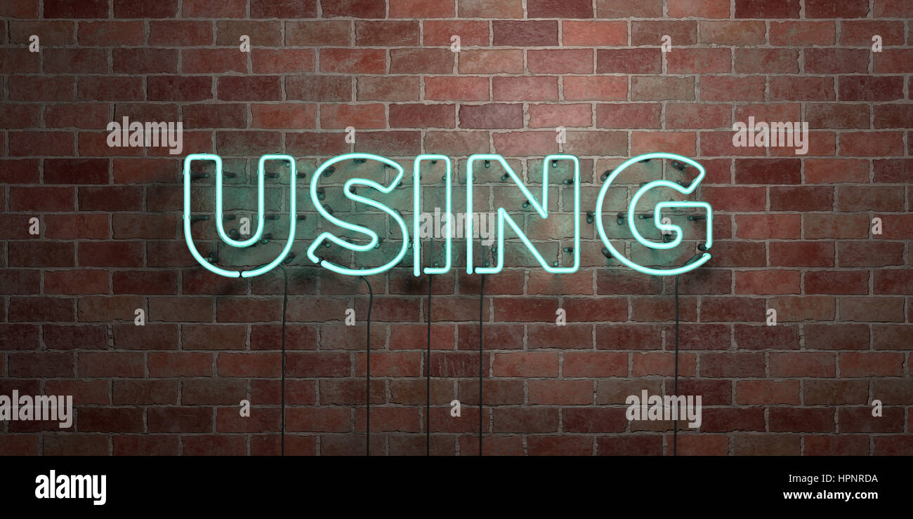 USING - fluorescent Neon tube Sign on brickwork - Front view - 3D ...