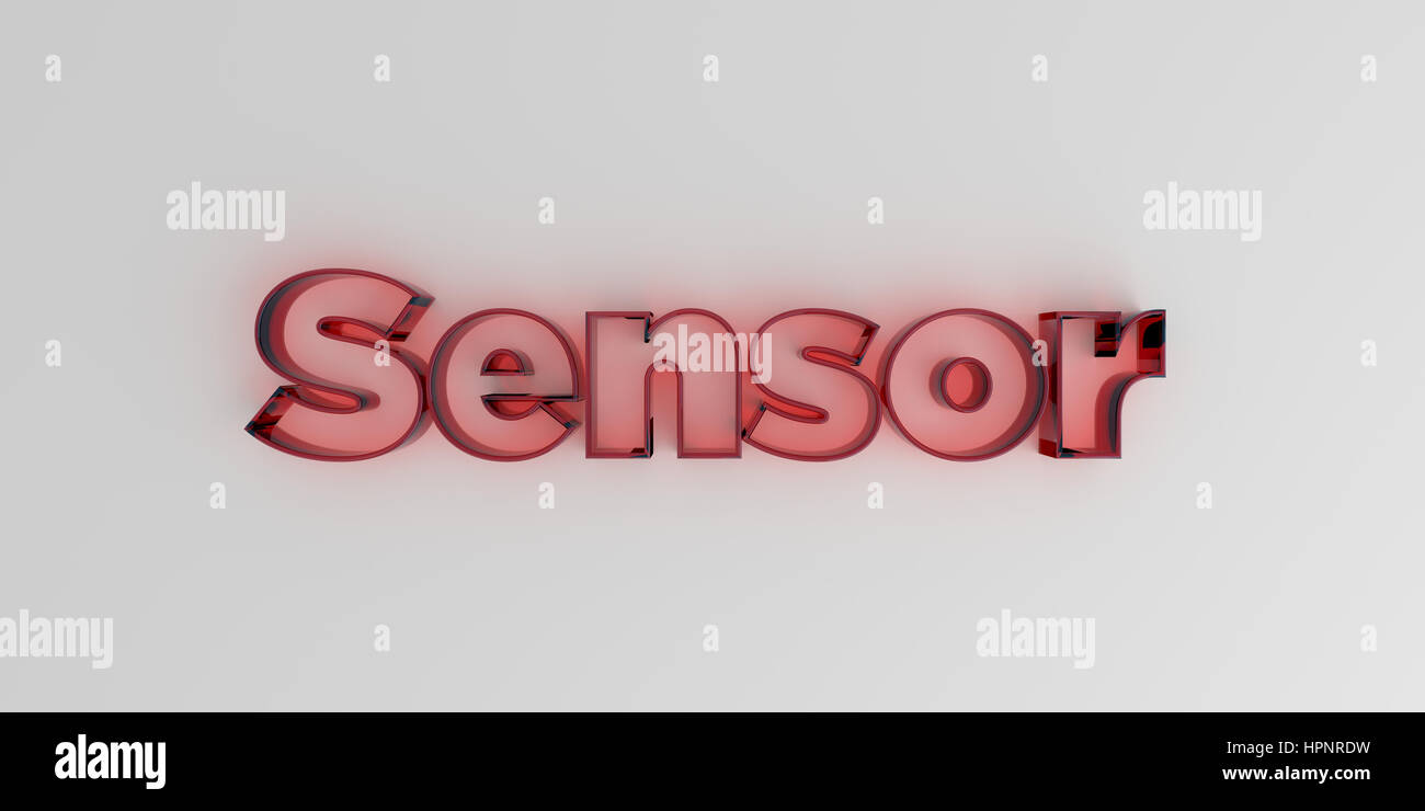 Sensor - Red glass text on white background - 3D rendered royalty free ...