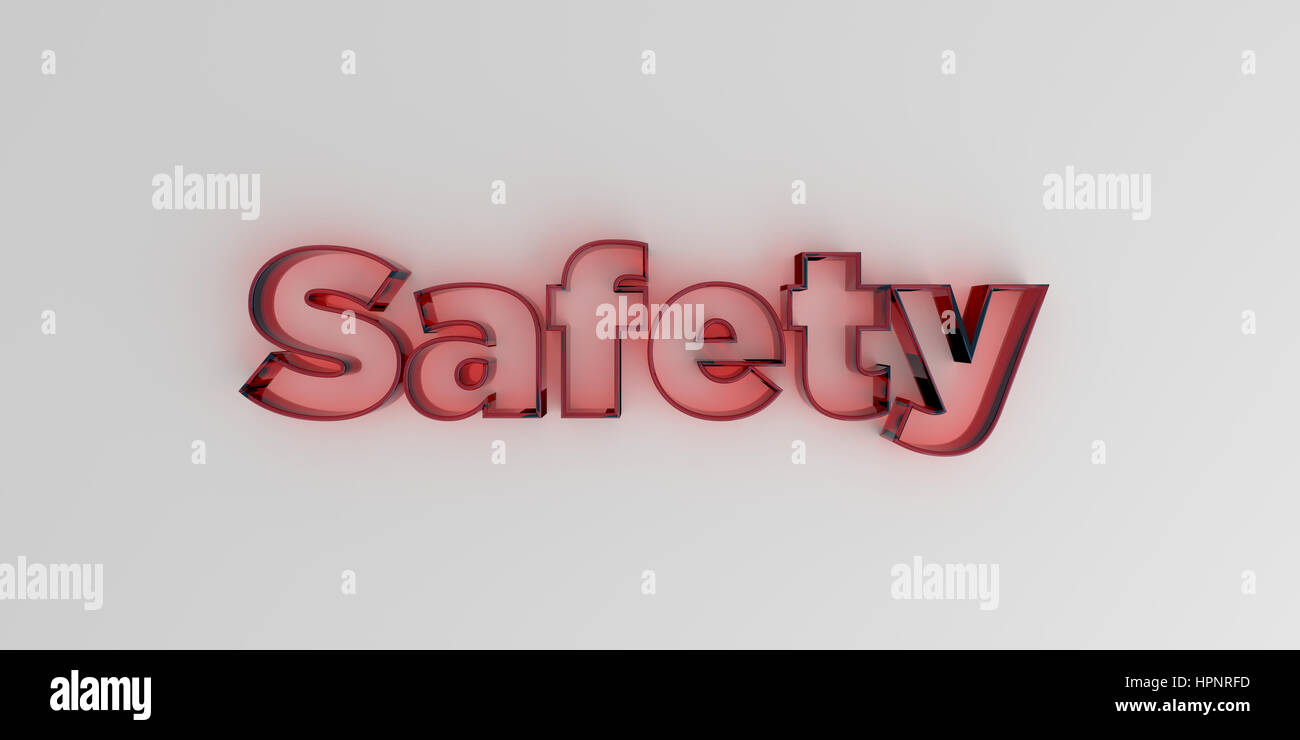 Safety - Red glass text on white background - 3D rendered royalty free ...