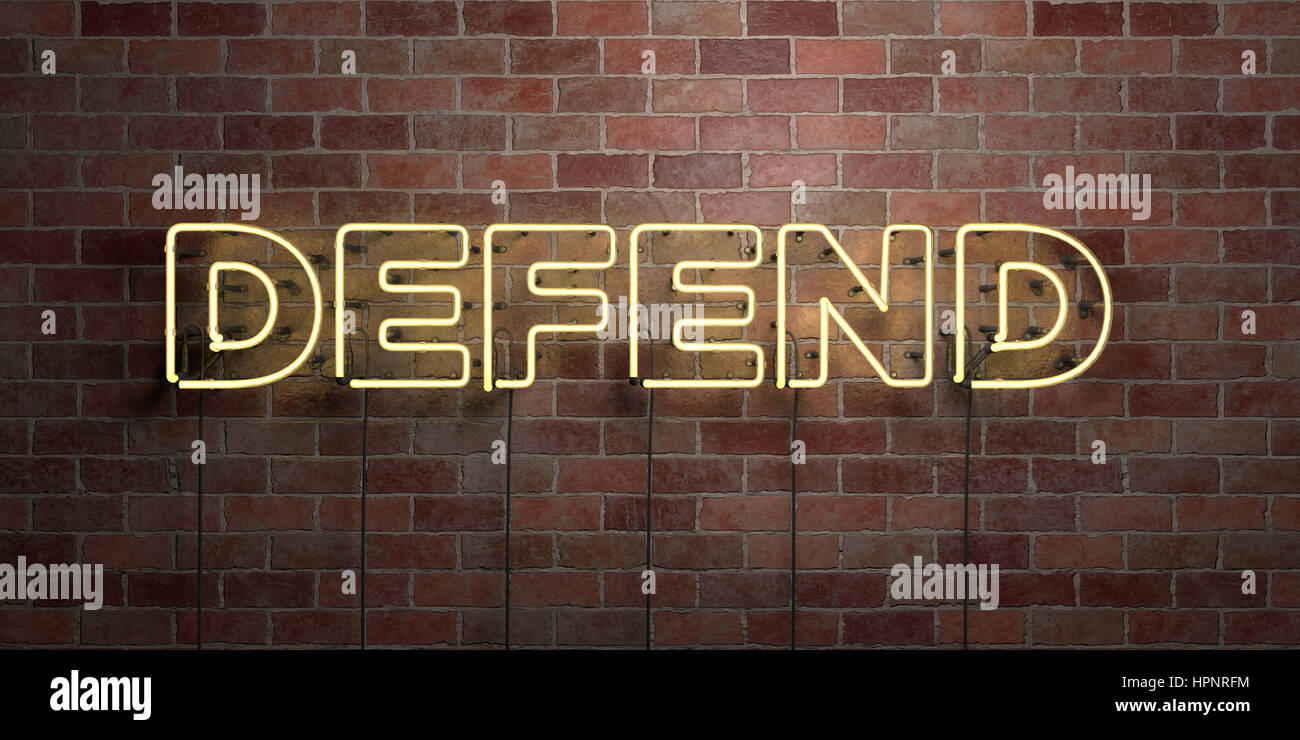 DEFEND - fluorescent Neon tube Sign on brickwork - Front view - 3D ...